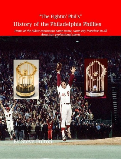 Smashwords – "The Fightin' Phil's" History of the Philadelphia Phillies ...