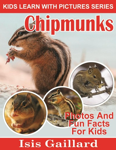 Smashwords – Chipmunks Photos and Fun Facts for Kids – a book by Isis ...