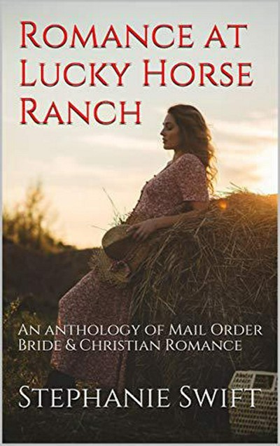 Smashwords – Romance At Lucky Horse Ranch An Anthology of Mail Order Bride & Christian Romance ...