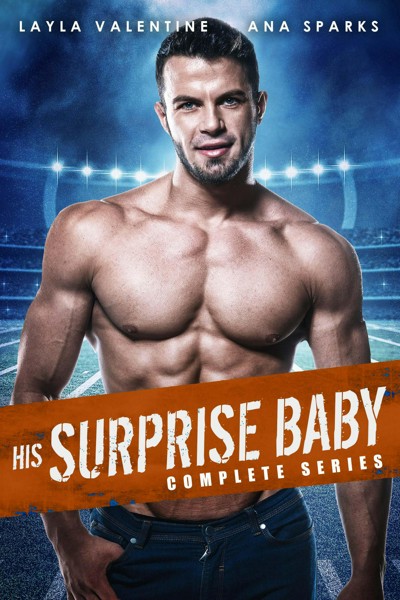 Smashwords – His Surprise Baby (Complete Series) – a book by Layla Valentine & Ana Sparks