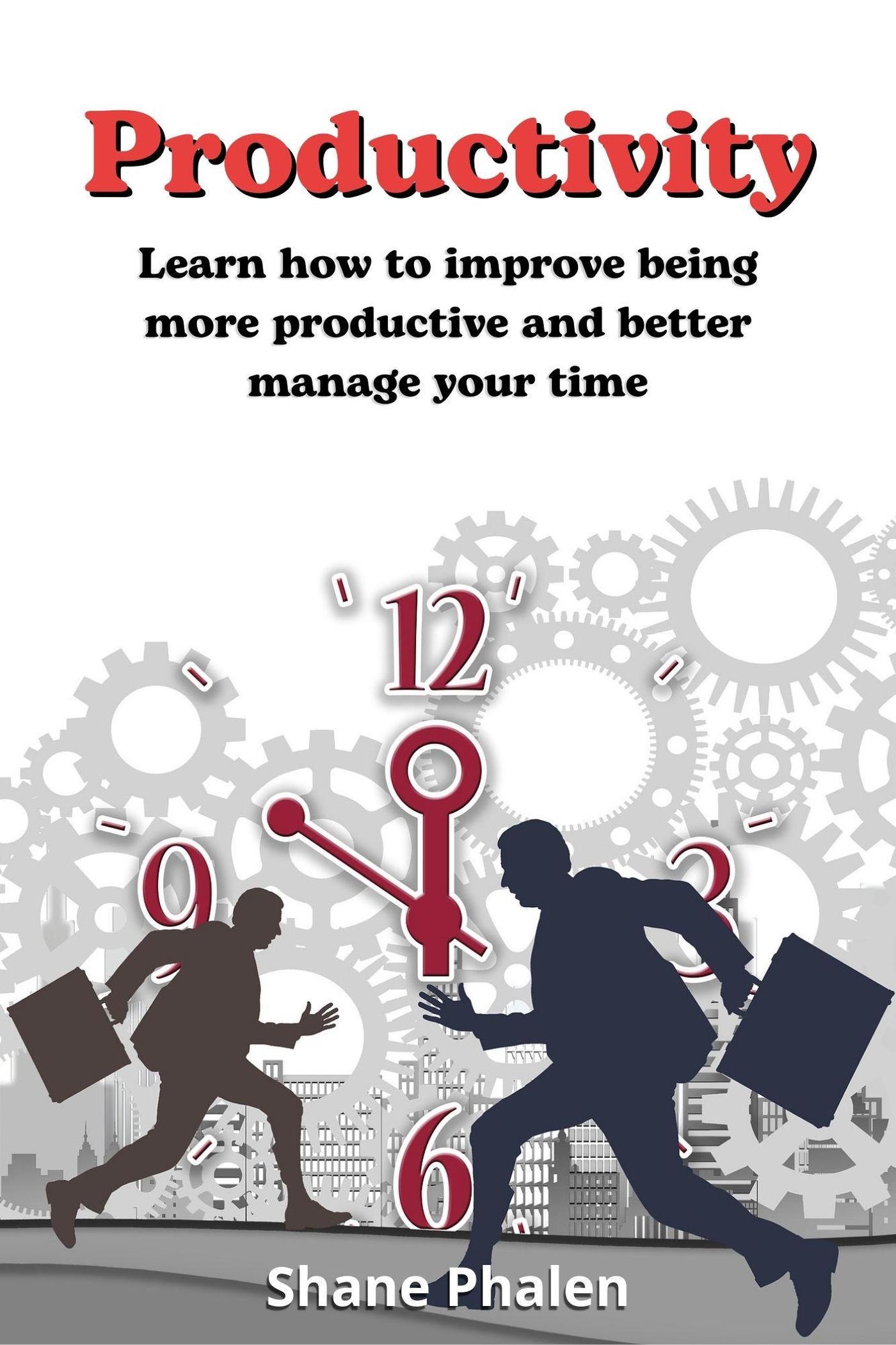 Smashwords – Productivity: Learn how to Improve Being More Productive ...