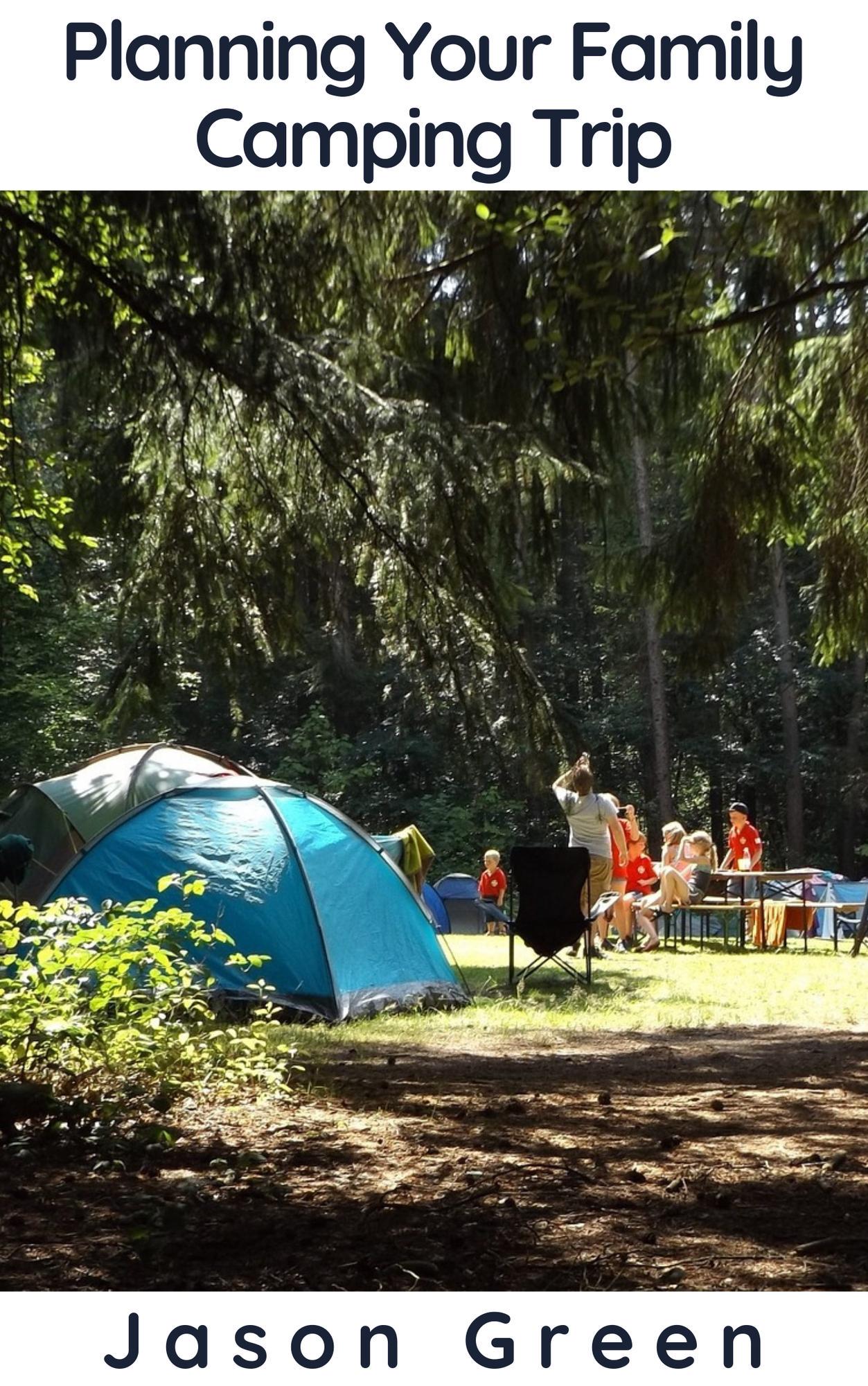 Smashwords – Planning Your Family Camping Trip – a book by Jason Green