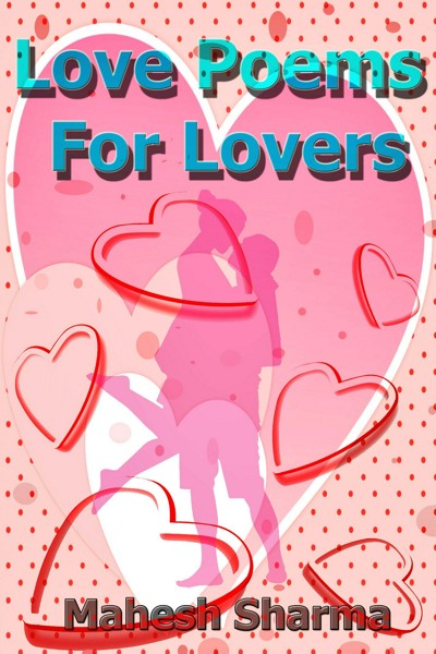 Smashwords – Love Poems for Lovers – a book by Mahesh Sharma