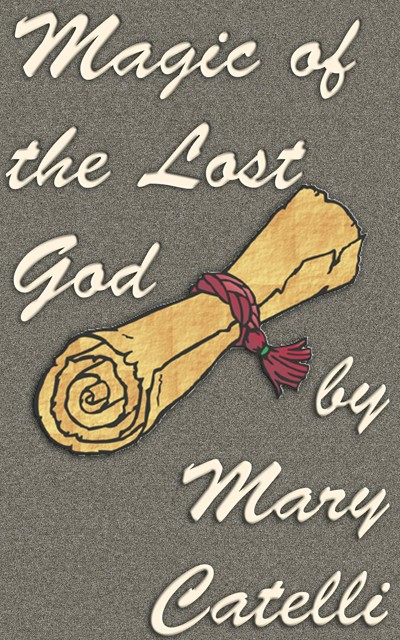 Smashwords – Magic of the Lost God – a book by Mary Catelli