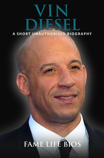 Smashwords – Vin Diesel A Short Unauthorized Biography – a book by Fame ...