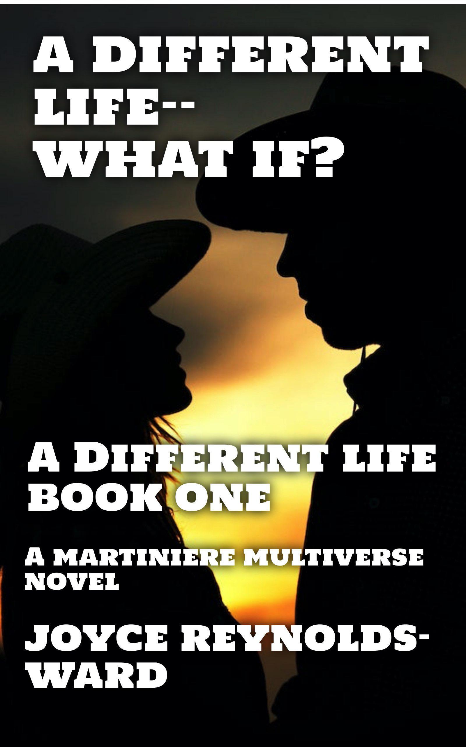 Smashwords – A Different Life--What If? – a book by Joyce Reynolds-Ward