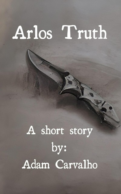 Smashwords – Arlos Truth – a book by Adam Carvalho