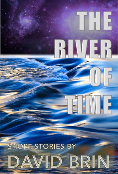 Smashwords – The River of Time – a book by David Brin