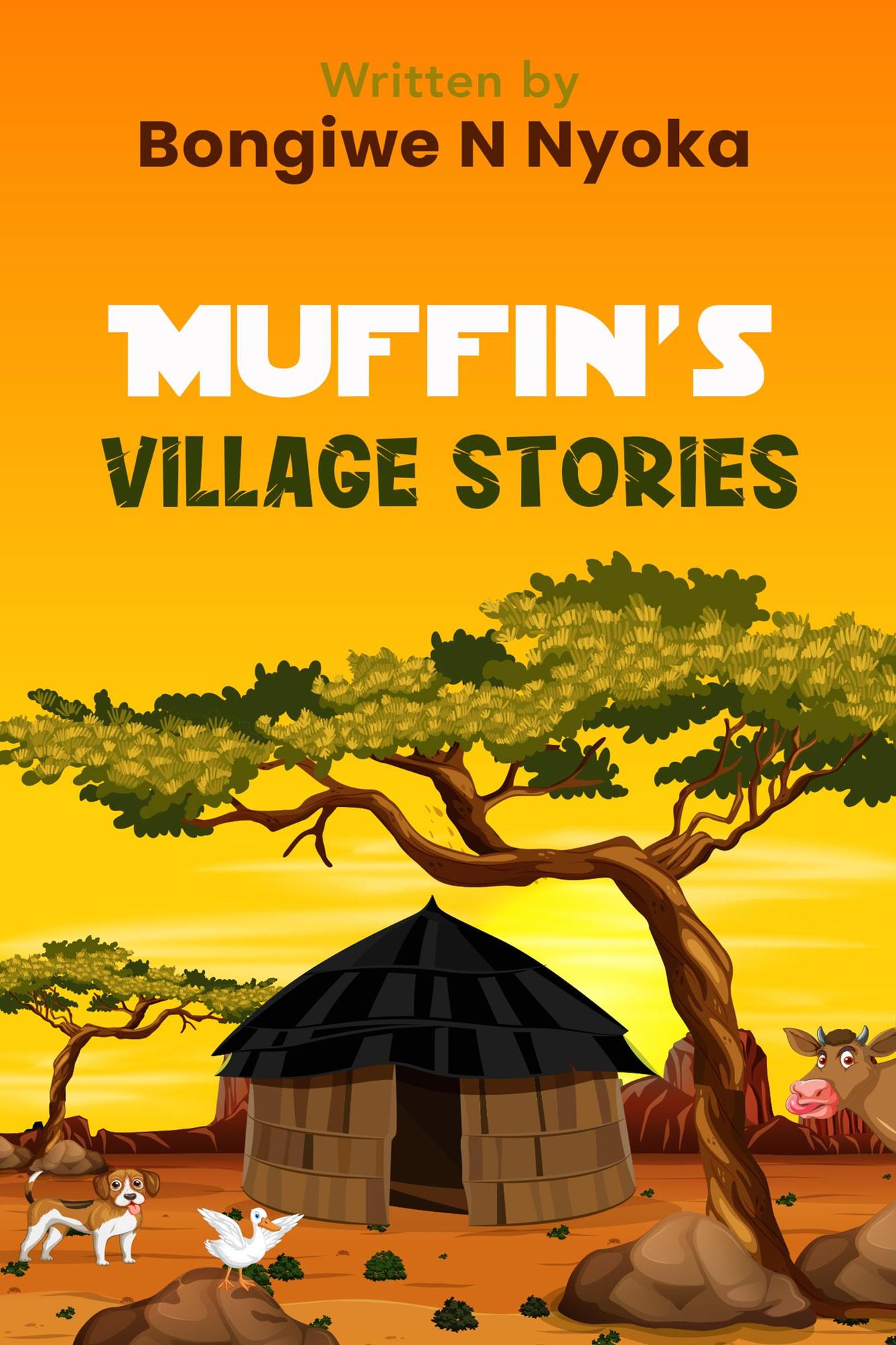 Smashwords – Muffin's Village Stories – a book by Bongiwe Nyoka