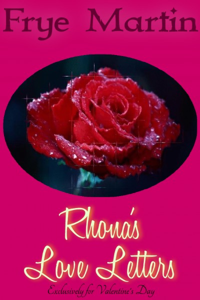 Smashwords – Rhona's Love Letters – a book by Frye Martin