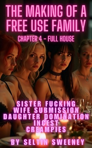 Smashwords – The Making of A Free Use Family: Chapter 4 - Full House