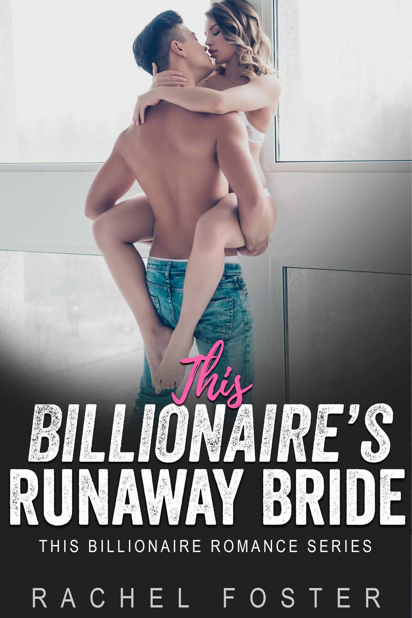 Smashwords – This Billionaire's Runaway Bride – a book by Rachel Foster
