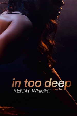 Smashwords – In Too Deep: Part 2