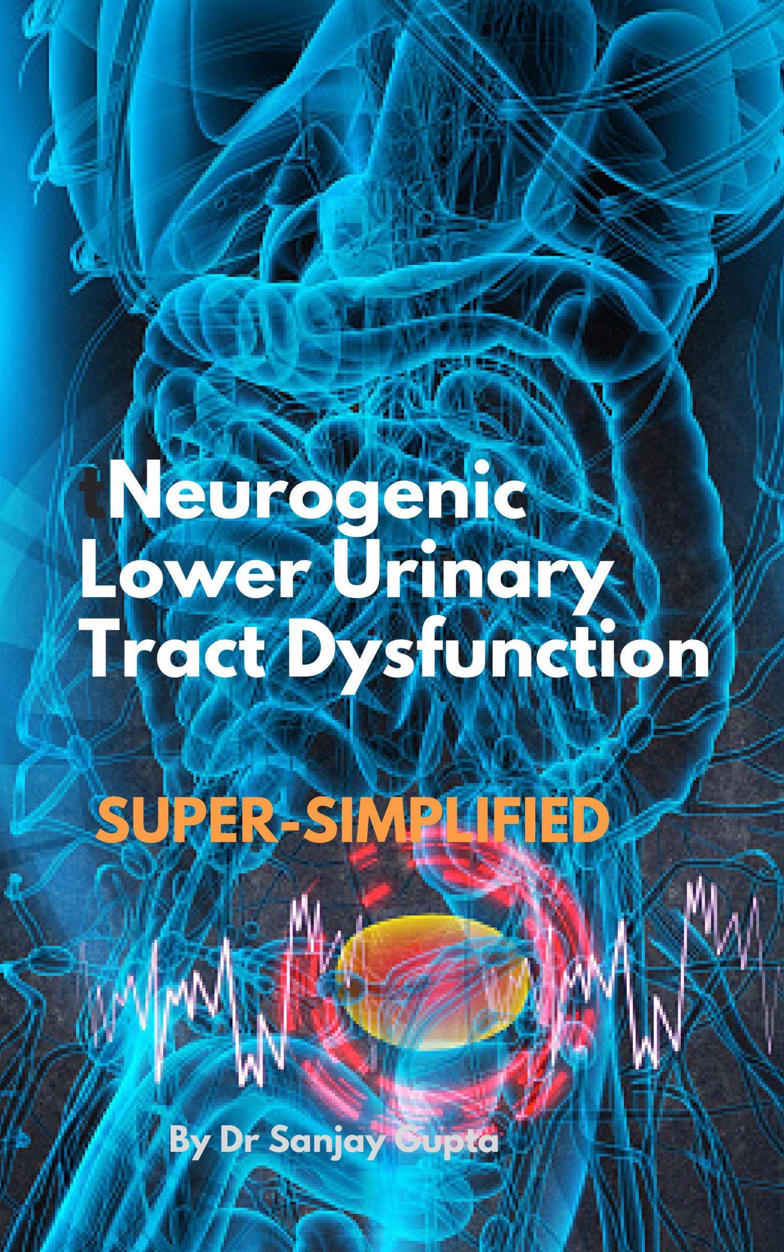 Smashwords – Neurogenic Lower Urinary Tract Dysfunction Super ...