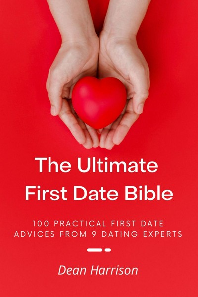 Smashwords – The Ultimate First Date Bible - 100 Practical First Date ...