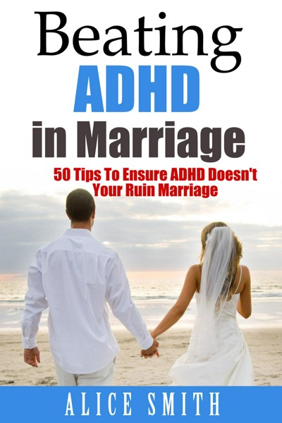 Smashwords – Beating ADHD in Marriage – a book by Alice Smith