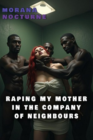 Smashwords – Raping My Mother in the Company of Neighbours