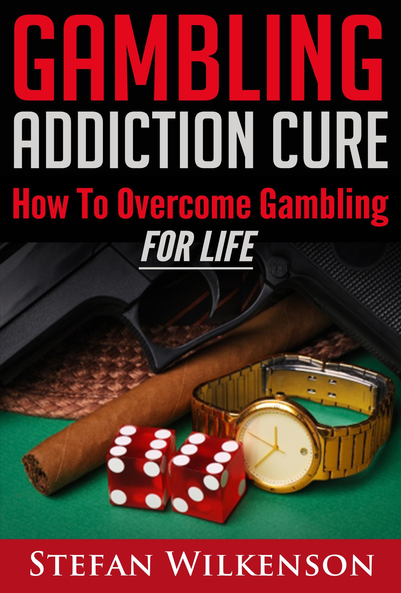 Smashwords – Gambling Addiction Cure – a book by Stefan Wilkenson