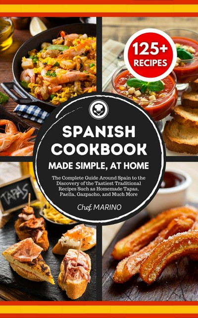 Smashwords – SPANISH COOKBOOK Made Simple, at Home The Complete Guide ...