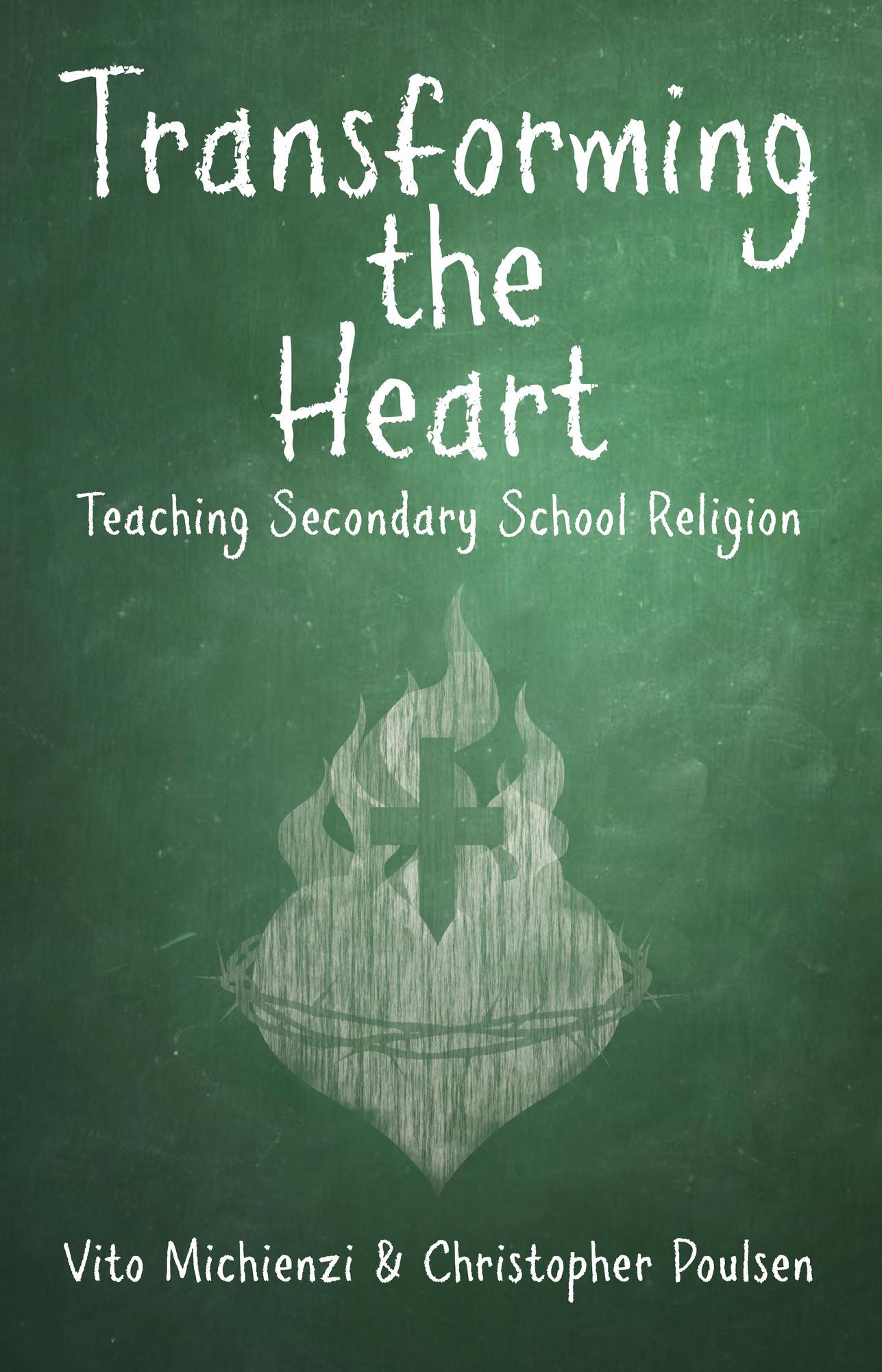 Smashwords – Transforming the Heart: Teaching High School Religion – a ...