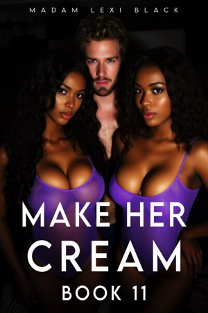 Smashwords – Make Her Cream (Book 11)