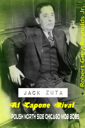 Smashwords – Jack Zuta Al Capone Rival Polish North Side Chicago Mob ...