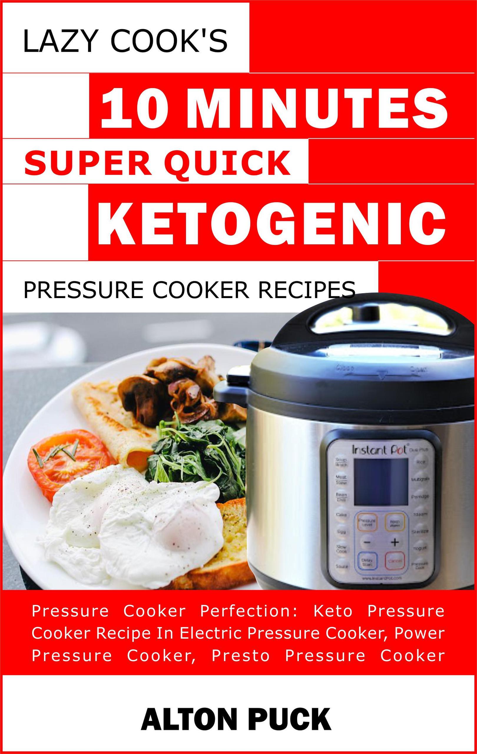 Smashwords – Lazy Cook’S 10 Minutes Super Quick Ketogenic Pressure ...