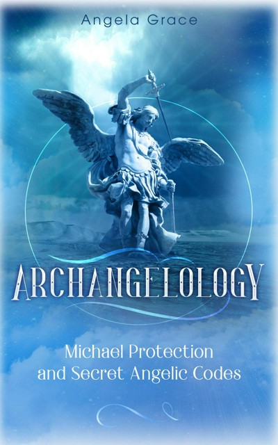 Smashwords – Archangelology Michael Protection and Secret Angelic Codes ...