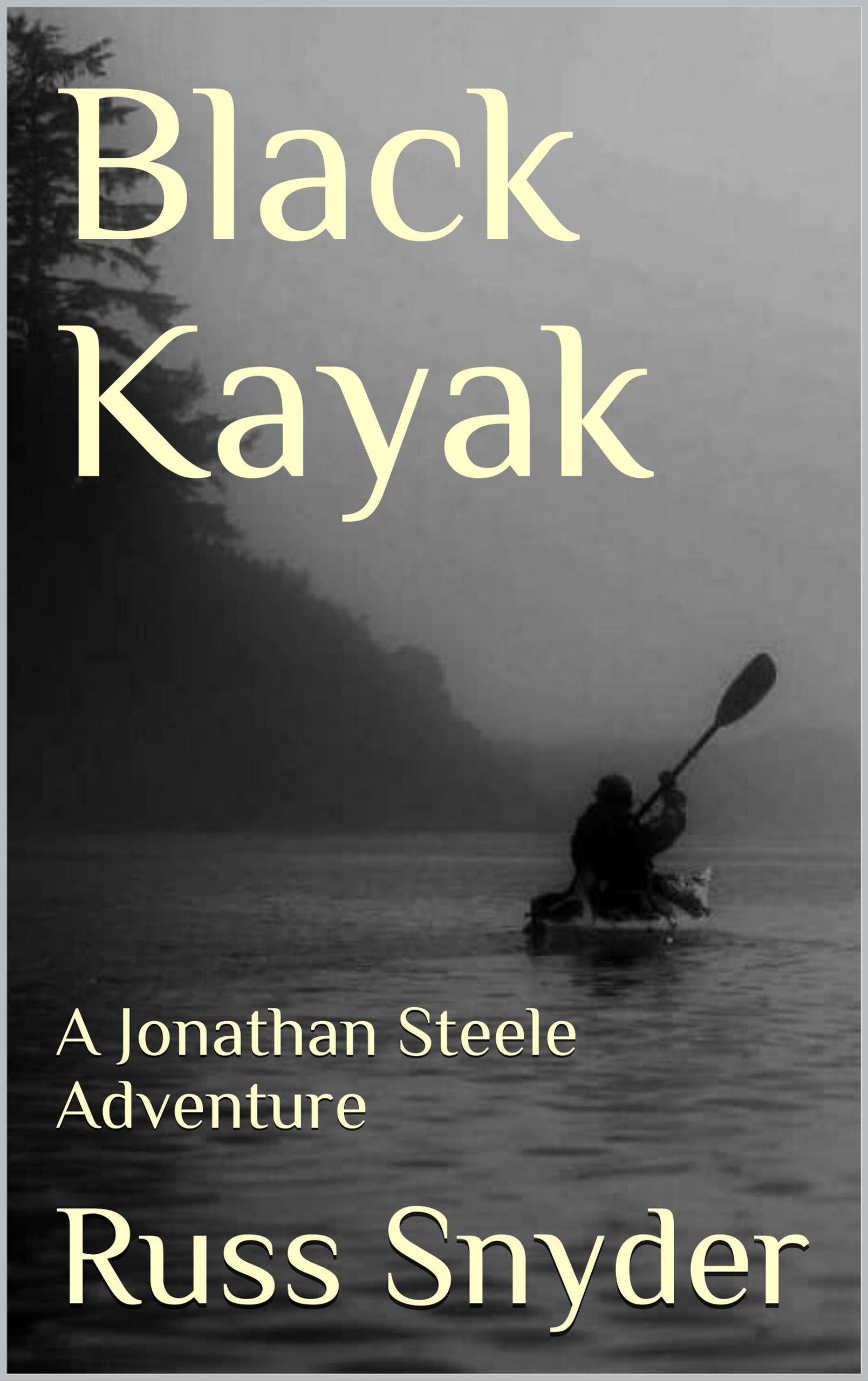 Smashwords – Black Kayak – a book by Russ Snyder