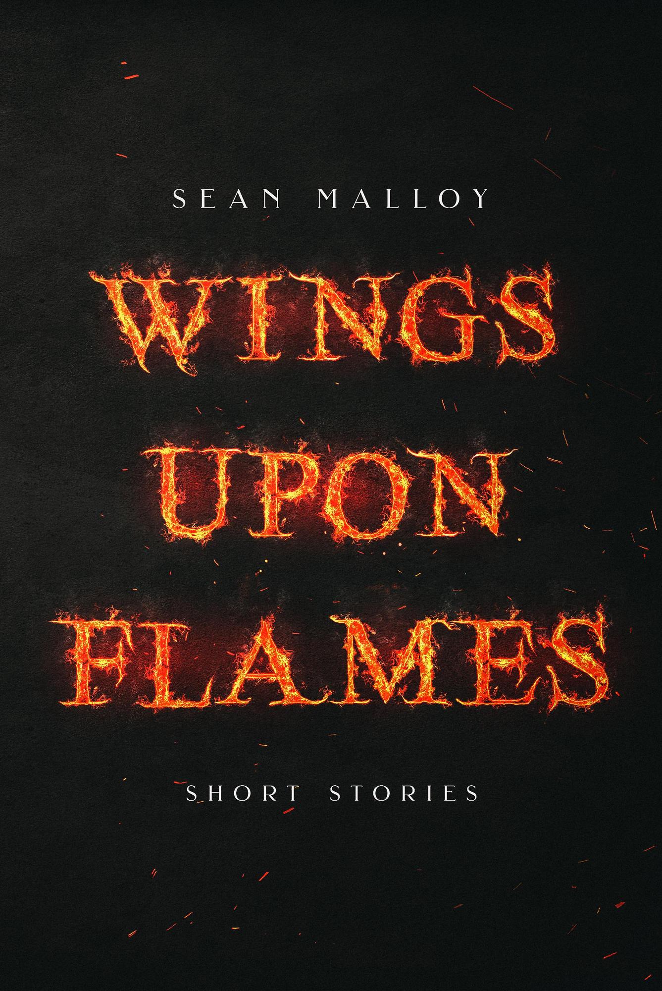 Smashwords – Wings Upon Flames – a book by Sean Malloy
