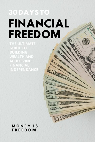 Smashwords – 30 Days to Financial Freedom: The Ultimate Guide to ...