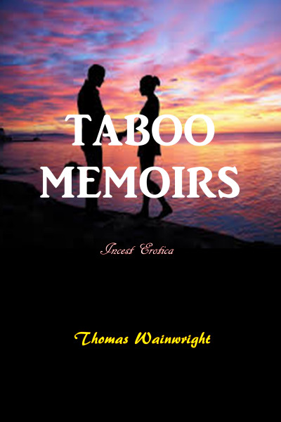 Smashwords – Taboo Memoirs – a book by Thomas Wainwright