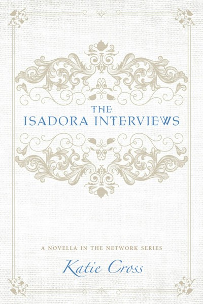 Smashwords – The Isadora Interviews – a book by Katie Cross