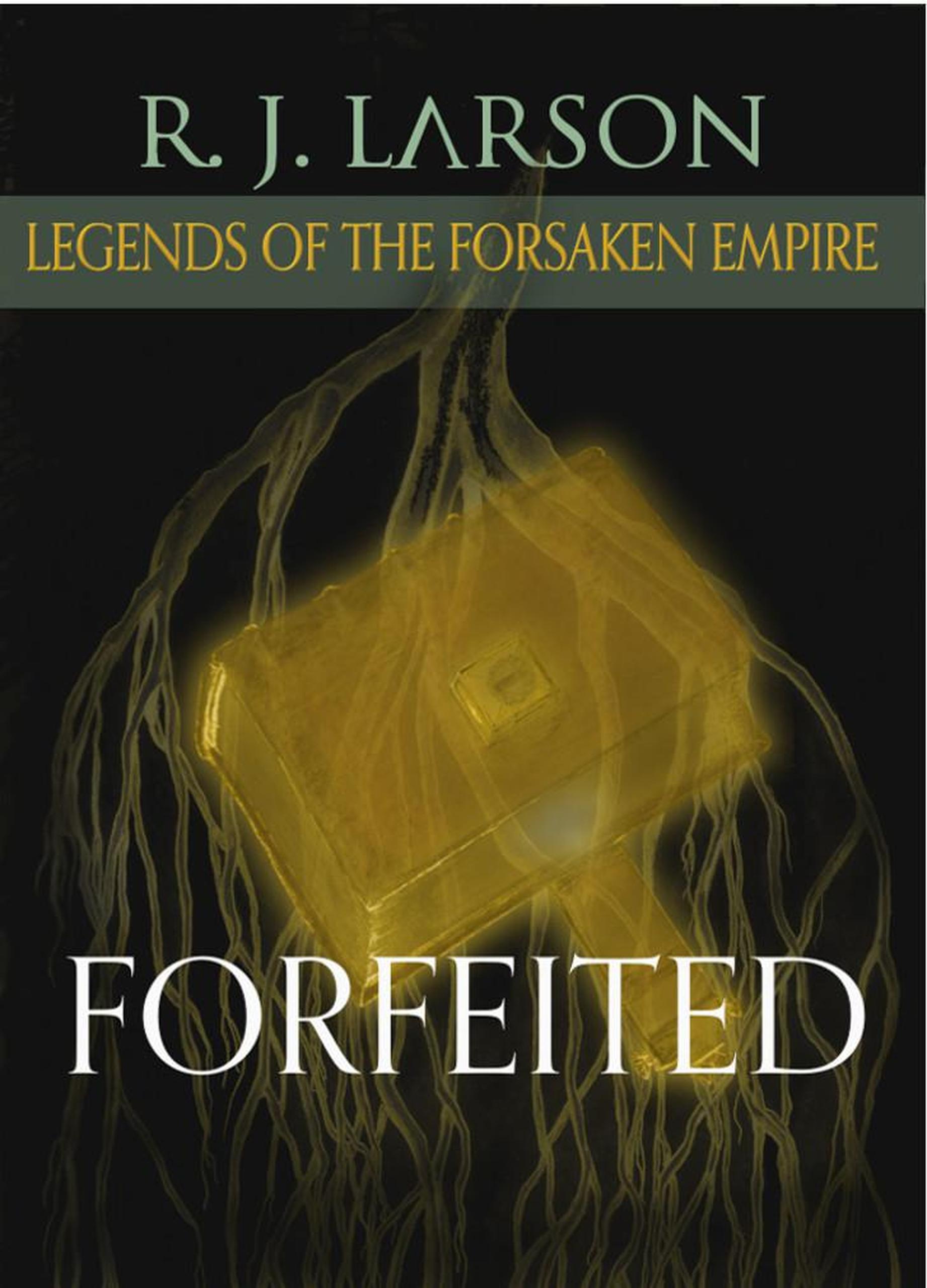 Smashwords – Forfeited – a book by R. J. Larson