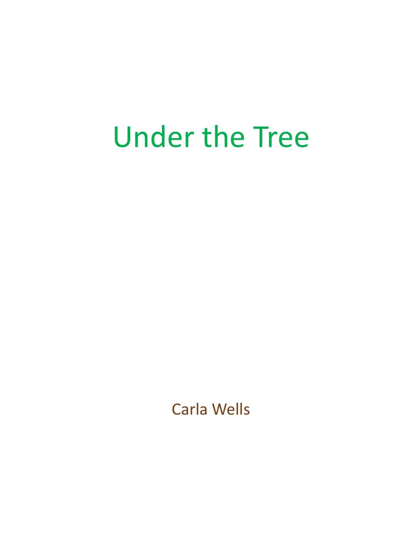 Smashwords – Under the Tree – a book by Carla Wells