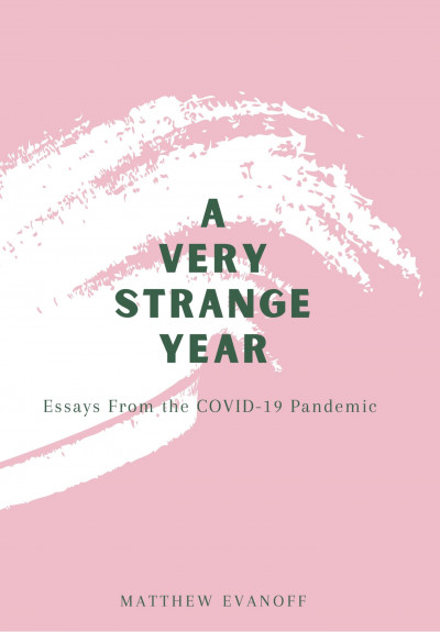Smashwords – A Very Strange Year – a book by Matthew Evanoff