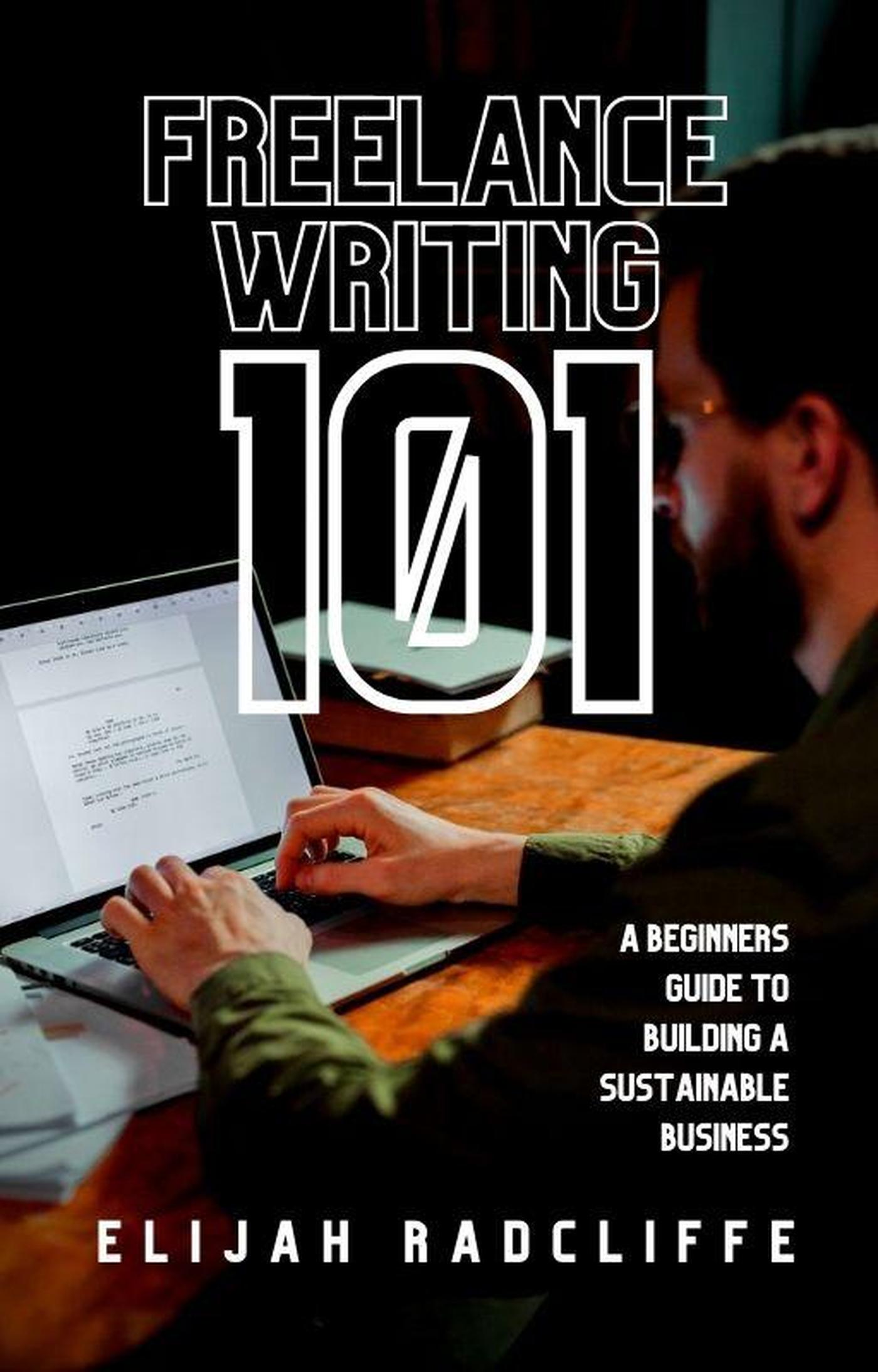 Smashwords – Freelance Writing 101 – a book by Elijah Radcliffe