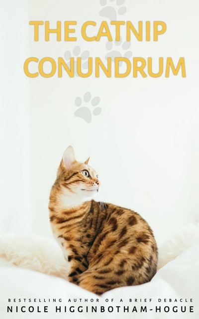 Smashwords – The Catnip Conundrum – a book by Nicole Higginbotham-Hogue