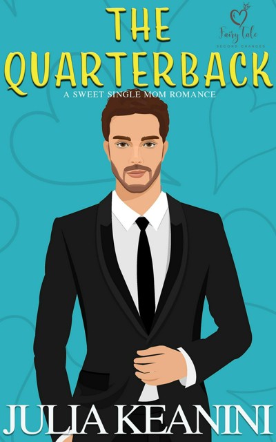 Smashwords – The Quarterback: A Single Mom Sweet Romance – a book by Julia Keanini
