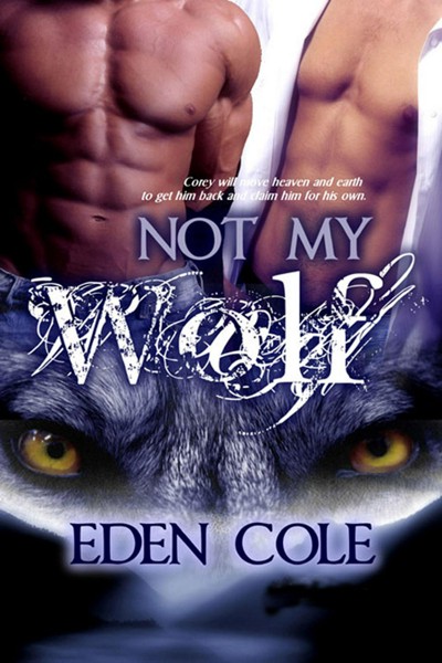 Smashwords – Not My Wolf – a book by Eden Cole