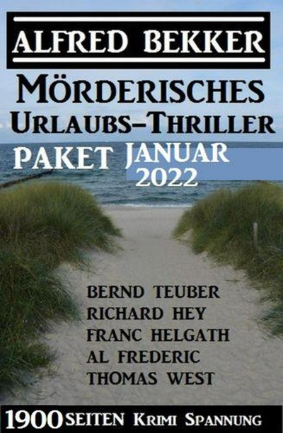 Smashwords – Mörderisches Urlaubs-Thriller Paket Januar 2022 – 1900 ...