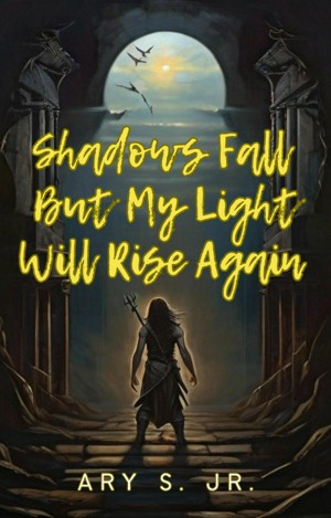 Smashwords – Shadows Fall But My Light Will Rise Again