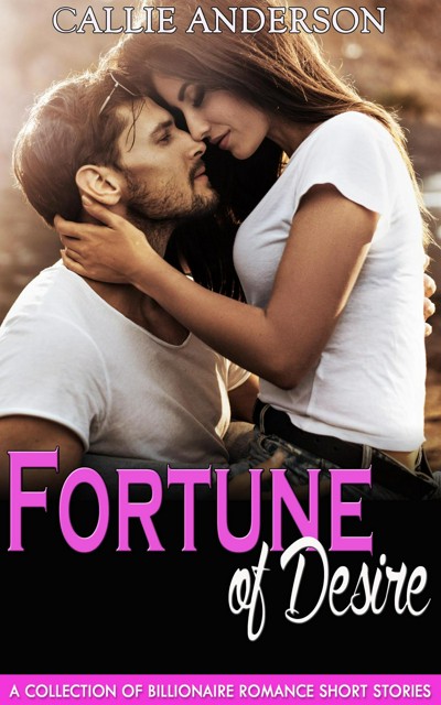 Smashwords – Fortune of Desire: A Collection of Billionaire Romance Short Stories – a book by ...