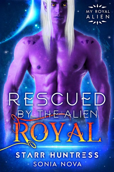 Smashwords – Rescued by the Alien Royal – a book by Sonia Nova & Starr Huntress