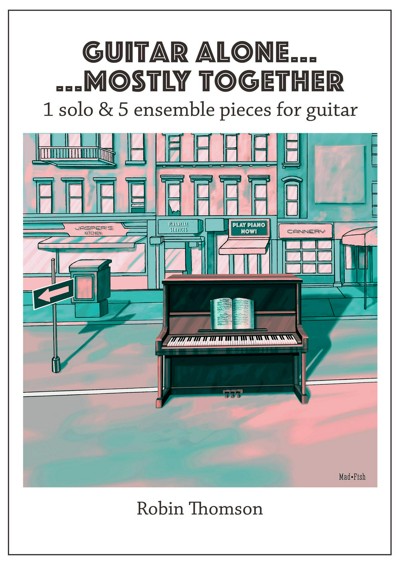 Smashwords – Guitar Alone...Mostly Together – a book by Robin Thomson