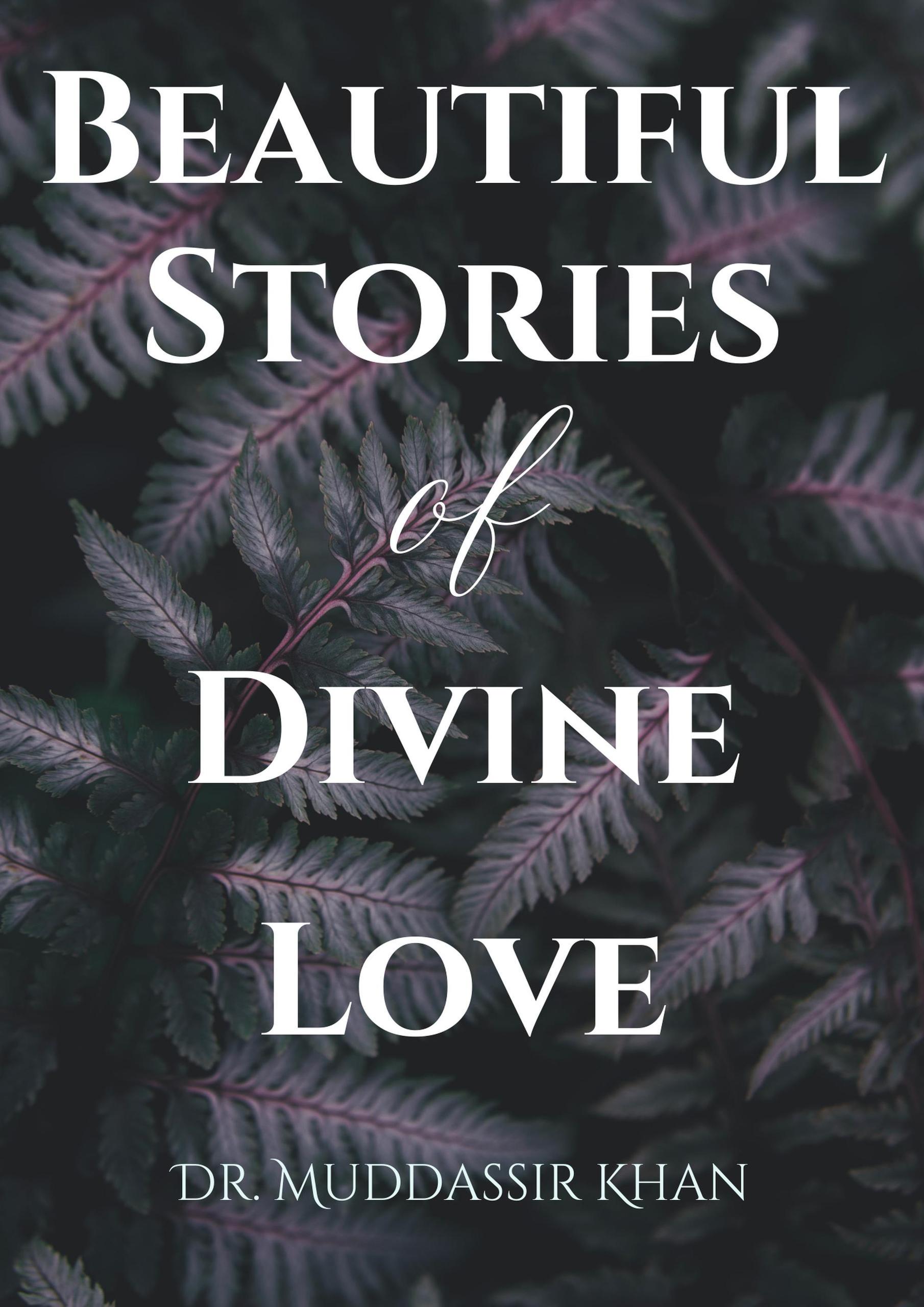 Smashwords – Beautiful Stories of Divine Love – a book by Muddassir Khan
