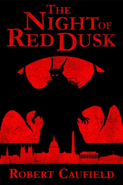 Smashwords – The Night of Red Dusk: A Novel – a book by Robert Caufield