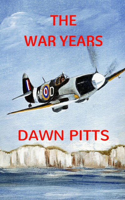 Smashwords – The War Years – a book by Dawn Pitts