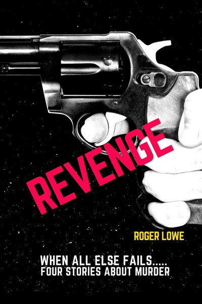 Smashwords – Revenge – a book by Roger Lowe