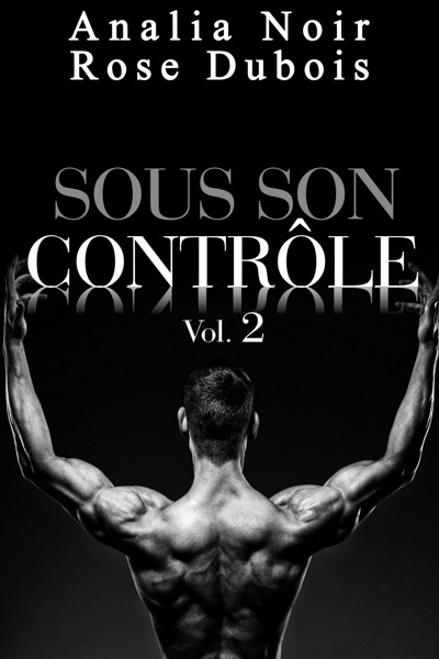 Smashwords – Sous Son Contrôle Vol. 2 – a book by Analia Noir